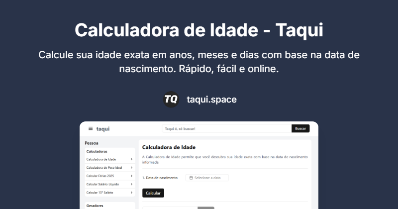 Calculadora de Idade — Descubra Sua Idade Exata em Anos, Meses e Dias